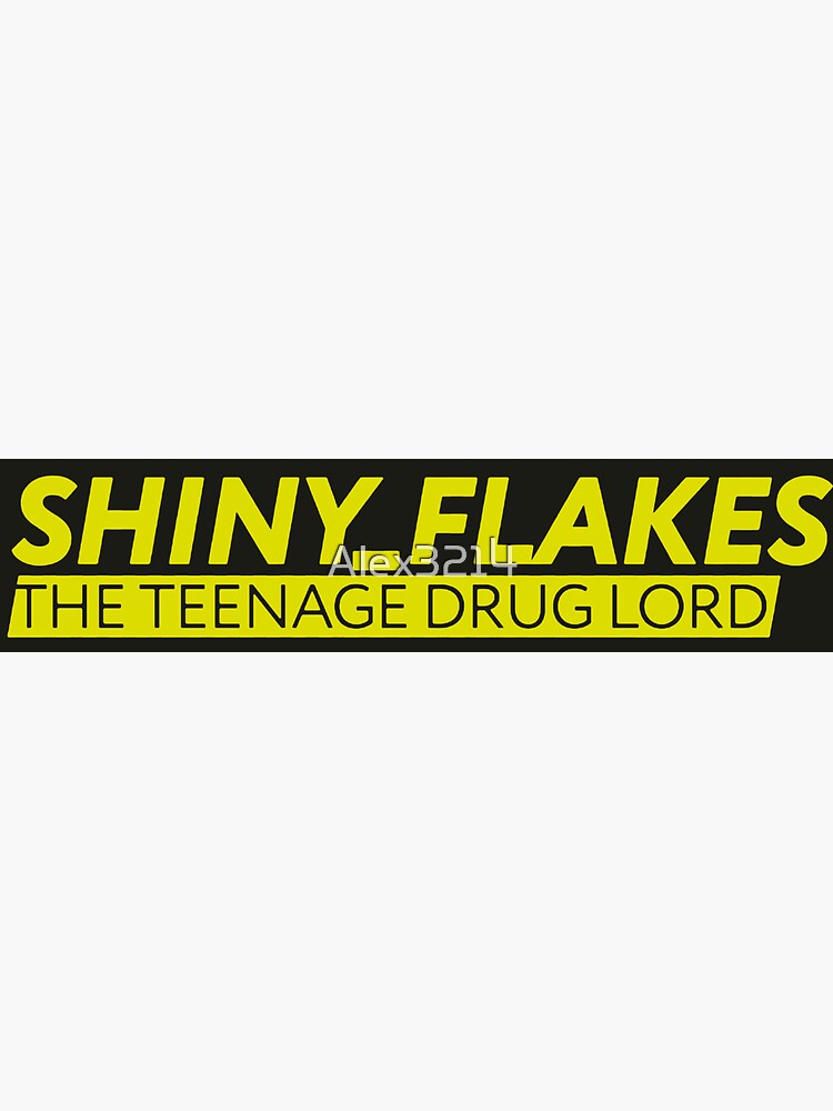 "Shiny Flakes - The teenage drug lord *HIGH QUALITY*" Sticker for Sale ...