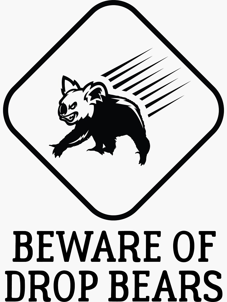 "Beware of Drop Bears Drop Bear " Sticker for Sale by jtrenshaw | Redbubble
