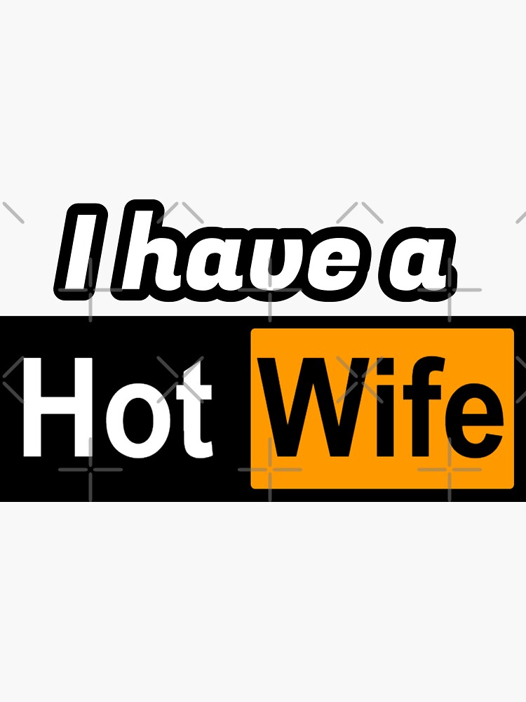 "Hot Wife" Sticker by SwingLolita | Redbubble