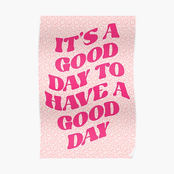 "Preppy Room Decor - It's a Good Day to Have a Good Day Design" Poster ...