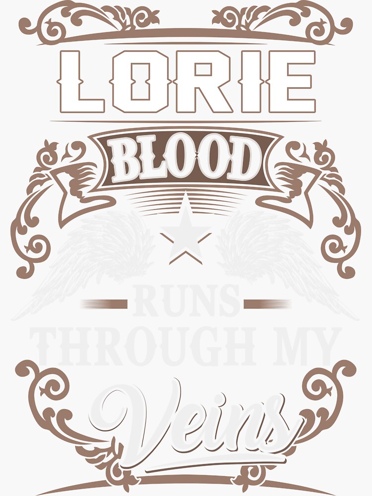 "Lorie Name T Shirt - Lorie Blood Runs Through My Veins Gift Item Tee ...