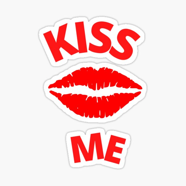 "KISS ME" Sticker by NIGEL365 | Redbubble