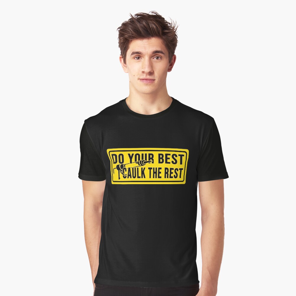 "do your best caulk the rest Construction phrase" Sticker for Sale by ...