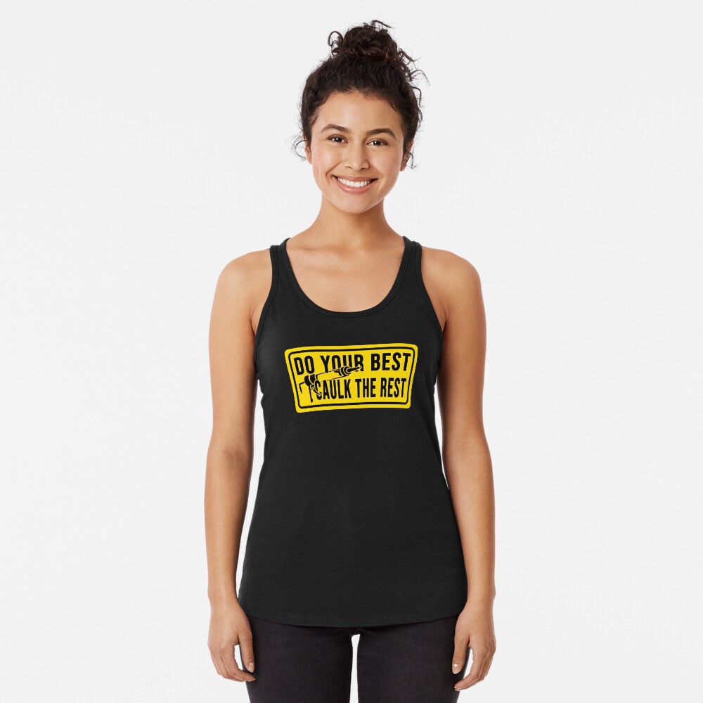 "do your best caulk the rest Construction phrase" Sticker for Sale by ...