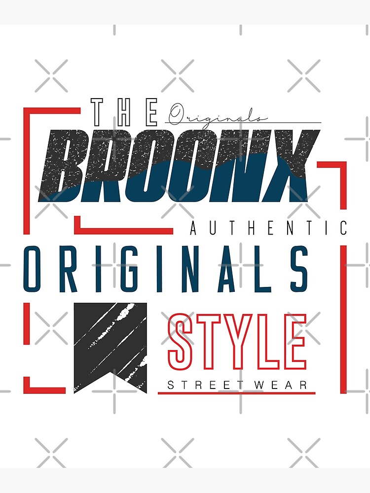 "The Broonx streetwear original authentic style whit" Poster for Sale ...