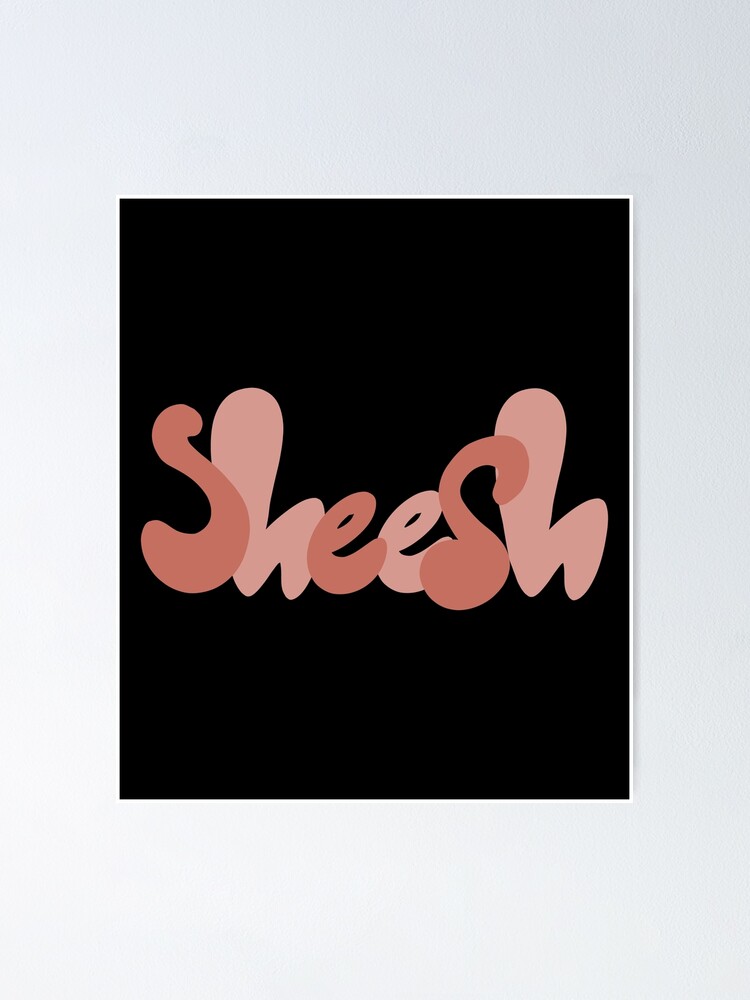 "Pink “Sheesh” Quote" Poster for Sale by JadasArtDesigns | Redbubble