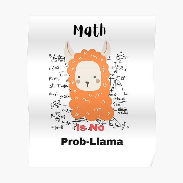 " Math Is No Prob-Llama" Poster by Az-Oul | Redbubble