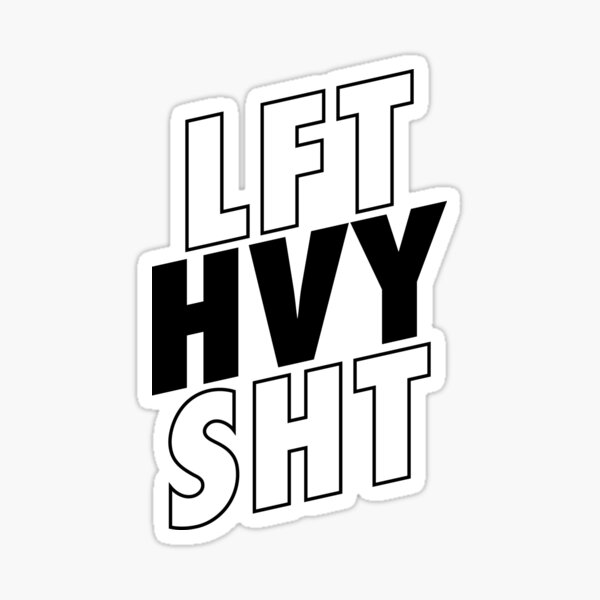 "Lift Heavy Shit | Weightlifting Quote" Sticker by Dilic | Redbubble