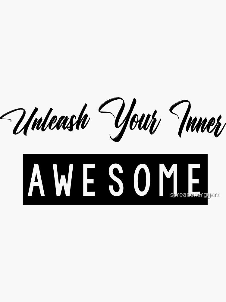"Unleash Your Inner AWESOME | Motivational Spirit Inspirational Quote ...