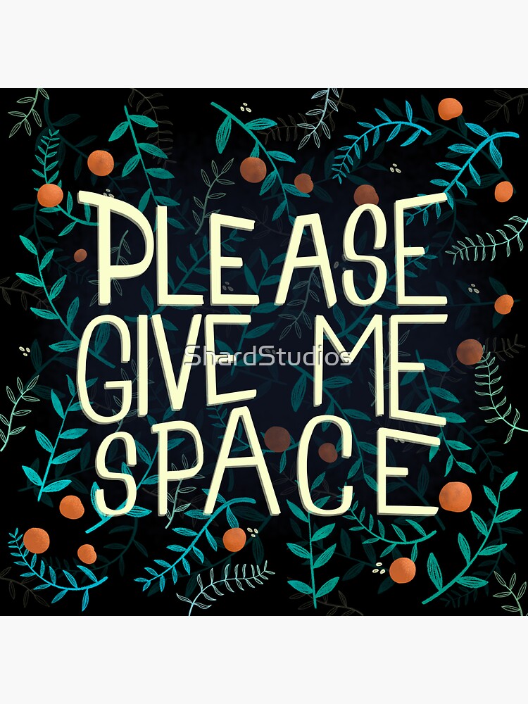 "Please Give me Space Slogan" Sticker for Sale by ShardStudios | Redbubble