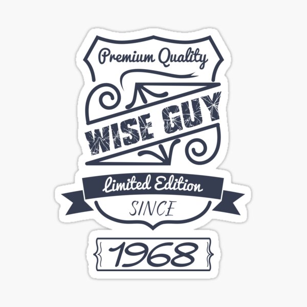 "Limited Edition Wise Guy" Sticker by CreoTshirts | Redbubble
