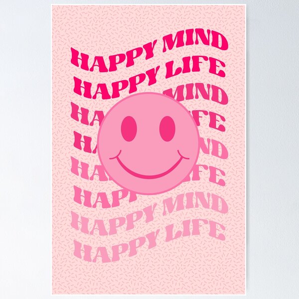 "Preppy Room Decor - Happy Mind Happy Life Design" Poster for Sale by ...