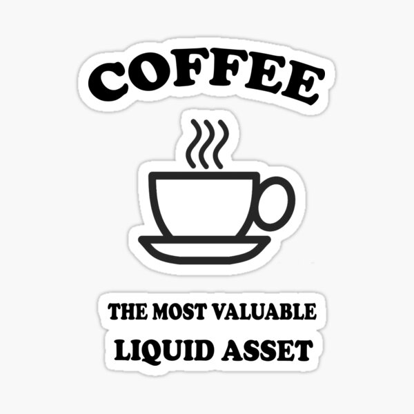 "Accounting Coffee Liquid Assets" Sticker for Sale by Viitorul | Redbubble