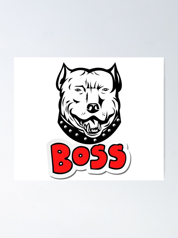 "Pitbull Boss " Poster for Sale by Pitbull-Planet | Redbubble
