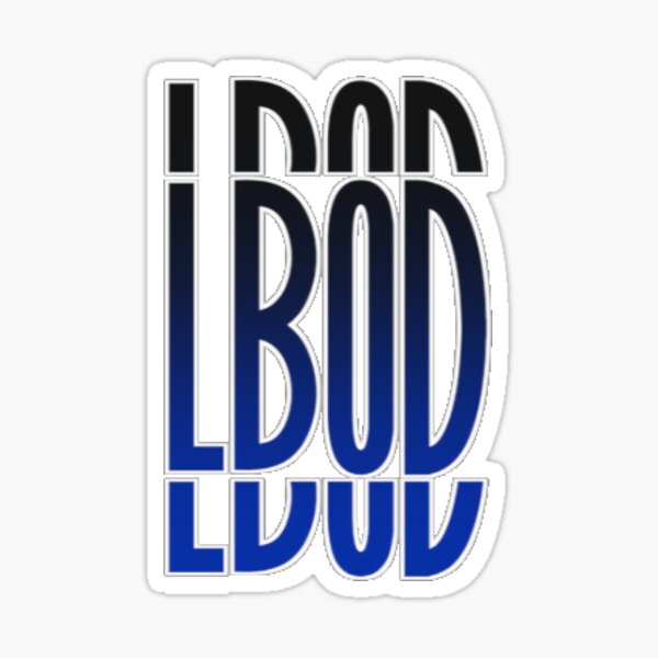"LBOD Sticker" Sticker for Sale by Stickerartxo | Redbubble