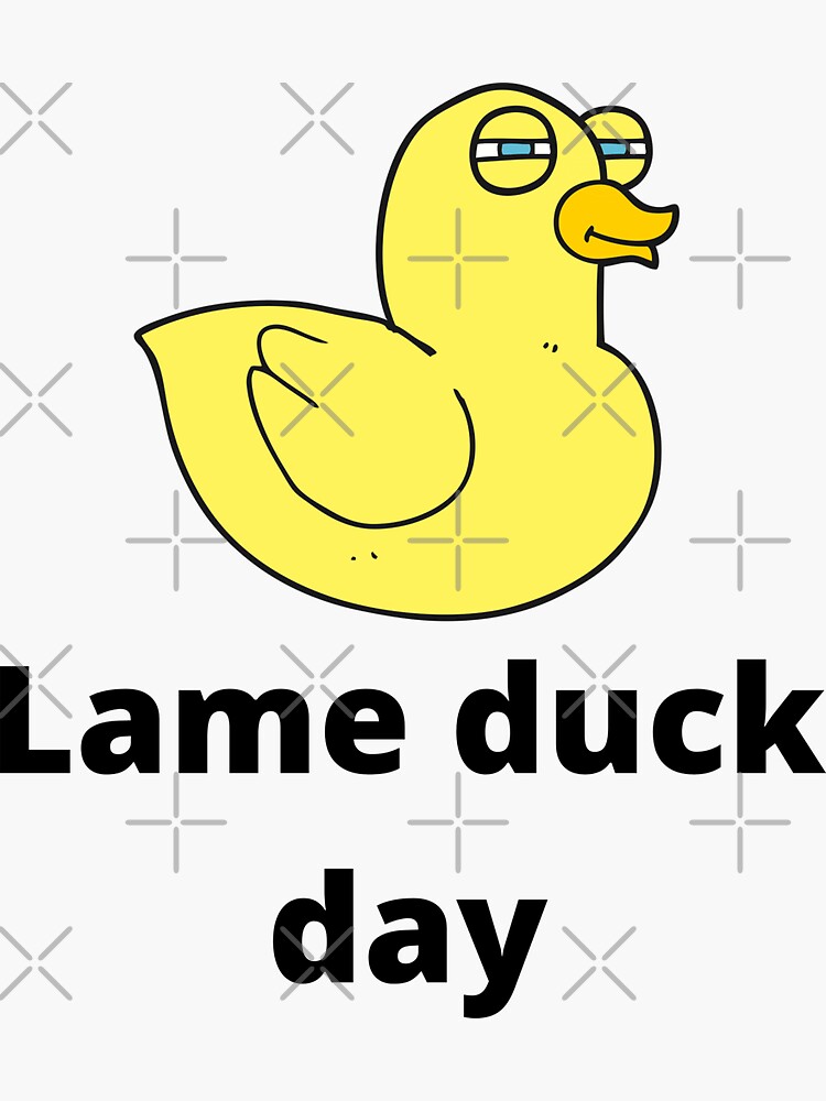 " Funny Lame duck day, for girls and boys who loves ducks" Sticker for ...