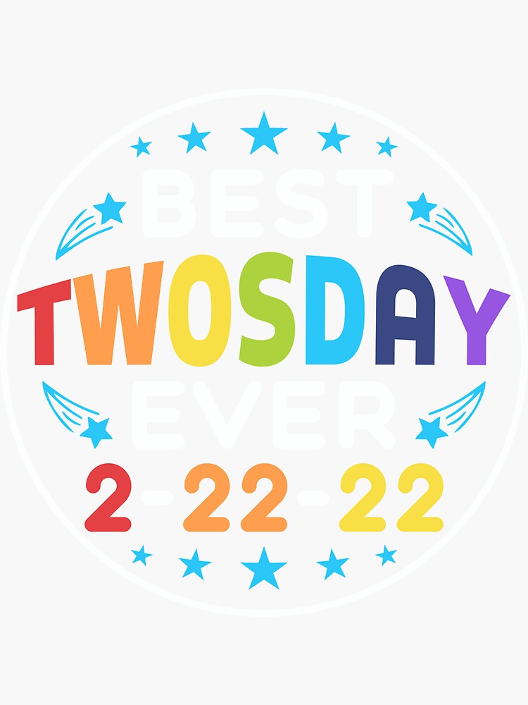 "Best Twosday Ever Cool Tuesday February 2nd 2022 " Sticker for Sale by ...