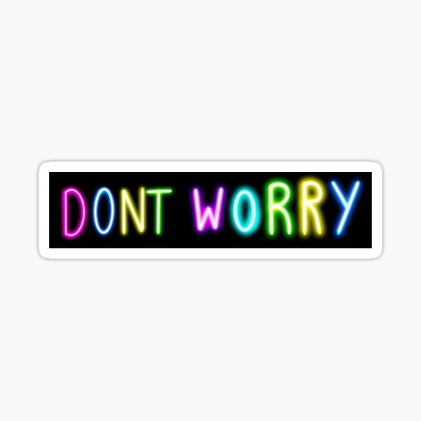 "Don’t worry" Sticker by Barky-Sharky | Redbubble