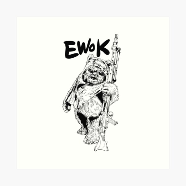 "EWOK" Art Print for Sale by hafidzmusa | Redbubble