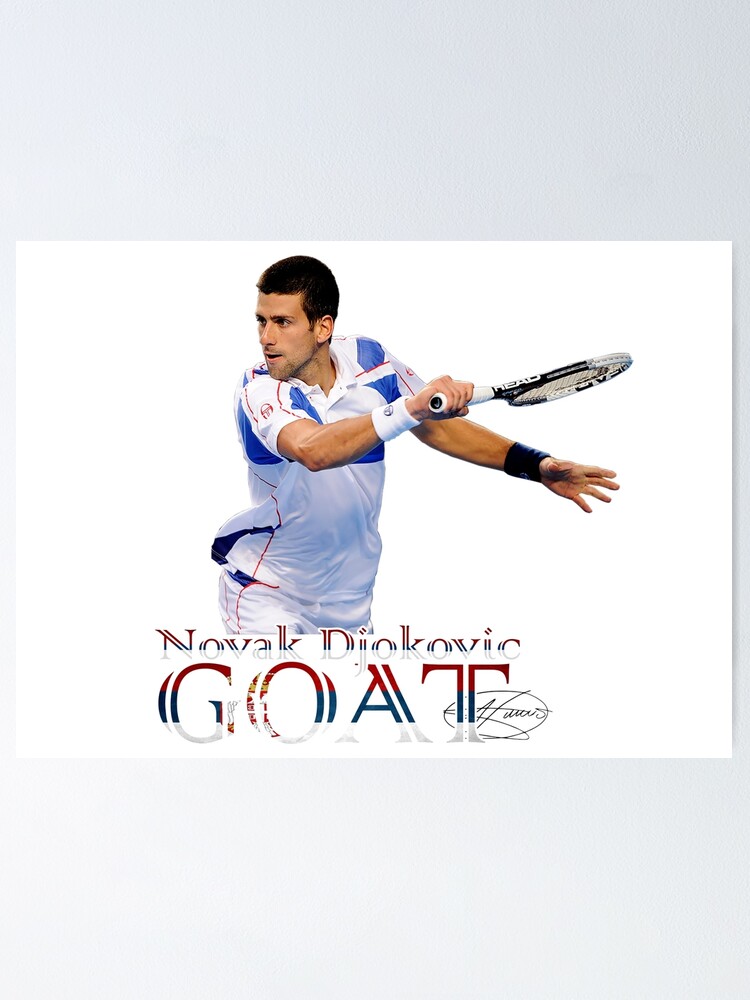 "Novak GOAT" Poster by Srbi | Redbubble