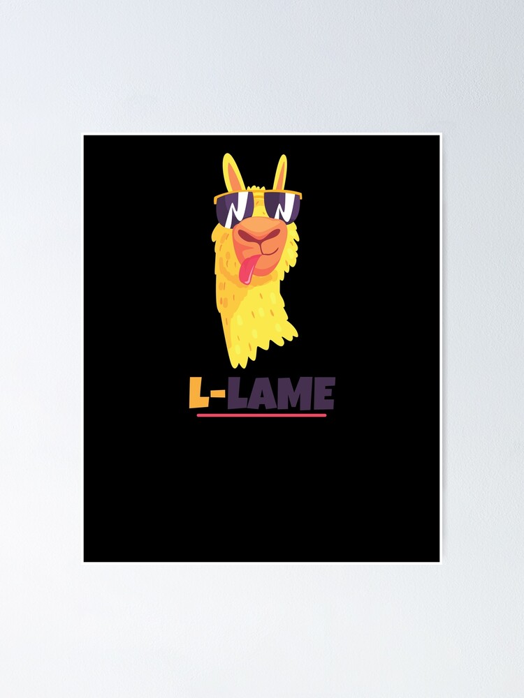 "l-lame hilarious by Cosmic Deck " Poster for Sale by CosmicDeck ...