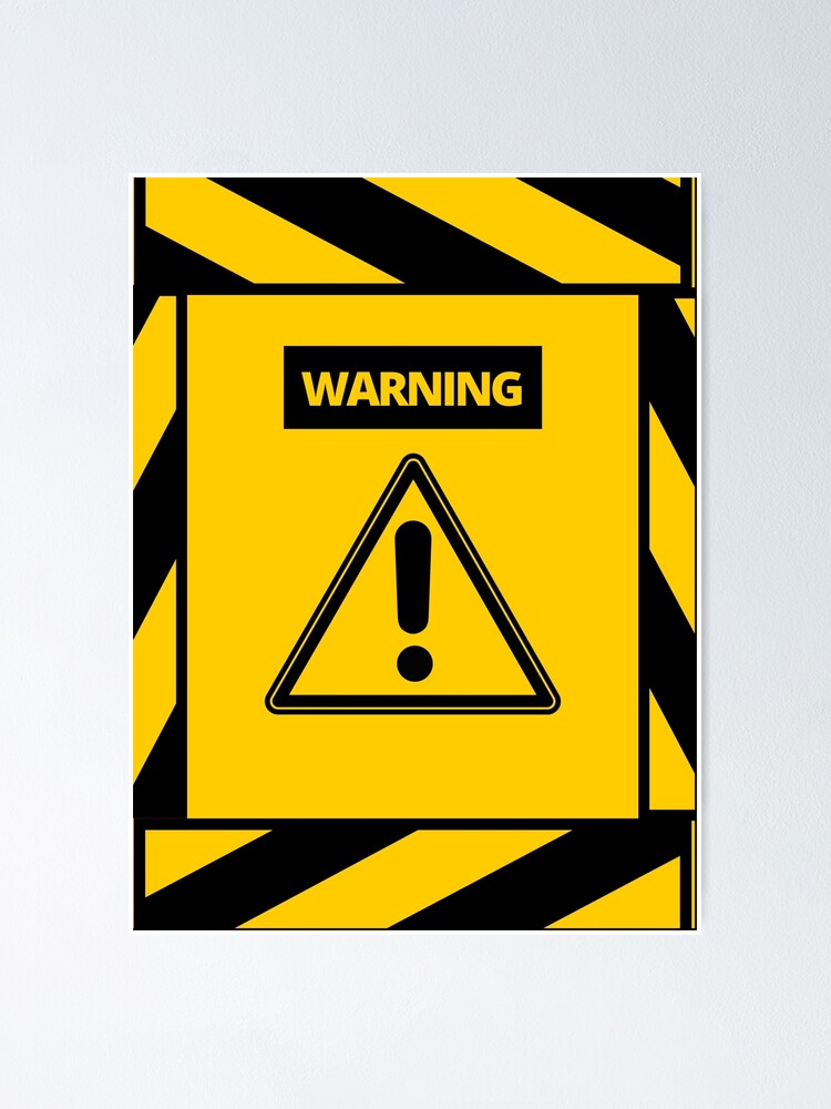 "Warning sign, Danger" Poster for Sale by AvasMix | Redbubble