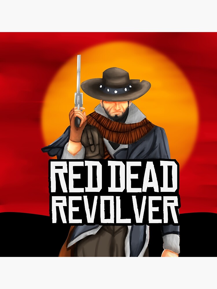 "red dead revolver " Poster for Sale by Dragonetti | Redbubble