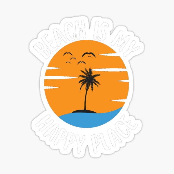 "Beach Happy Place Typography Beach Quotes For Happiness" Sticker for ...