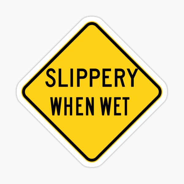 "Road signs in the United States - Slippery when wet." Sticker for Sale ...