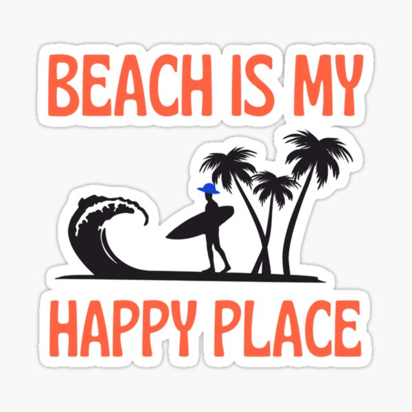 "Beach Happy Place Typography Beach Quotes For Happiness" Sticker for ...