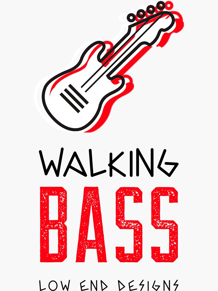 "Walking Bass Low End Designs" Sticker for Sale by WalkingBass | Redbubble