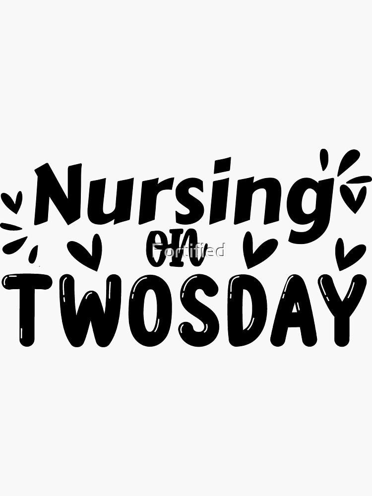 "twosday tuesday commemorative design for nurses and nursing students ...