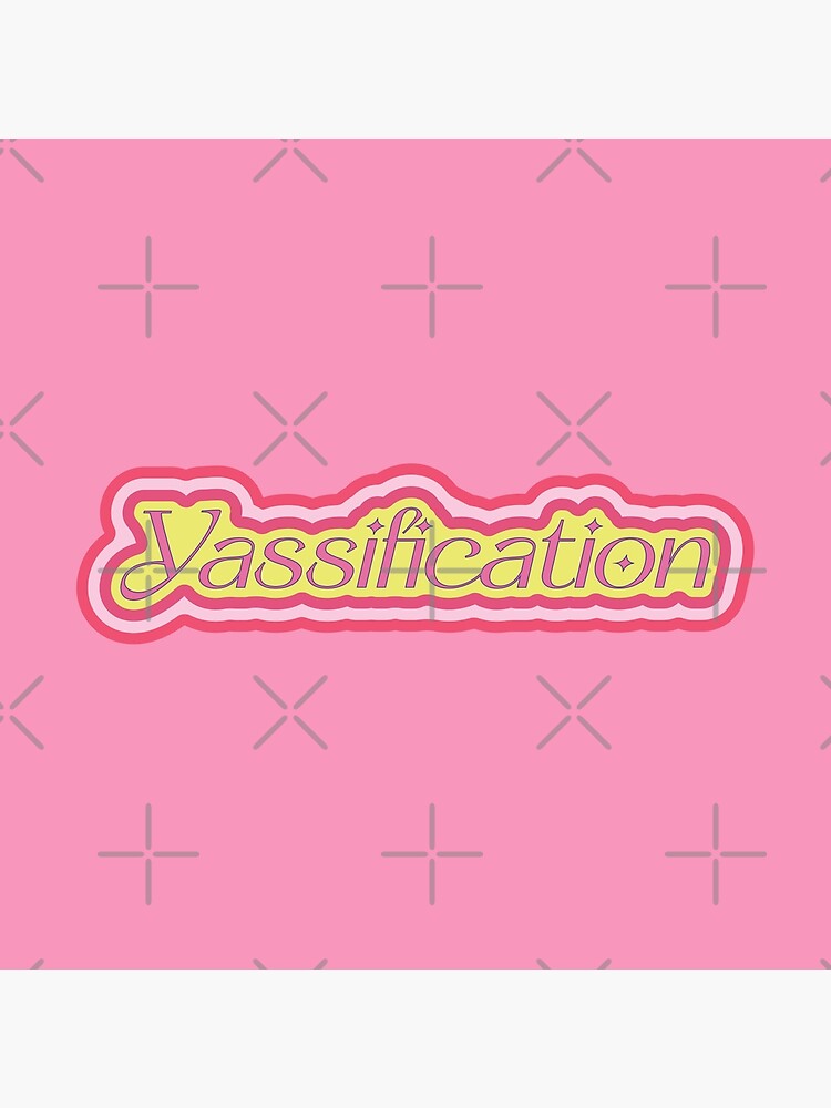 "Yassification Be A Better Version of Yourself - You Are Beautiful ...