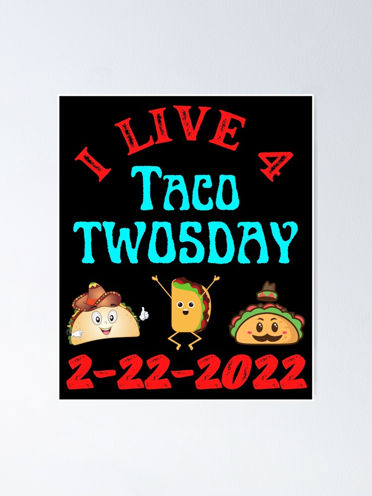 "The Ultimate Taco Twosday Tuesday" Poster for Sale by WoodburyLake ...