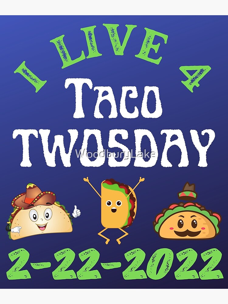 "The Ultimate Taco Twosday Tuesday" Poster for Sale by WoodburyLake ...