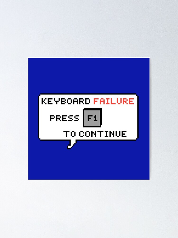 "Keyboard Failure, Press F1 to Continue - Blue - Pixel Art Funny Quotes ...