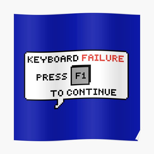 "Keyboard Failure, Press F1 to Continue - Blue - Pixel Art Funny Quotes ...