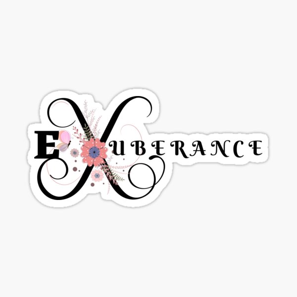 "EXUBERANCE" Sticker for Sale by BHADRANI-STYLE | Redbubble