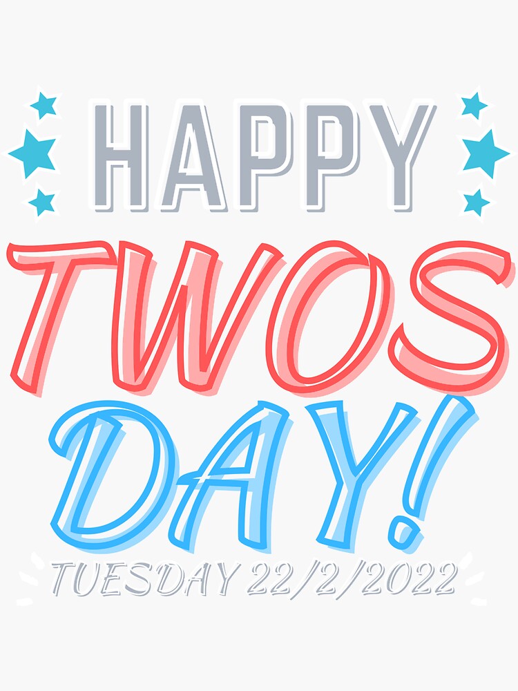 " funny Happy 2/22/22 Twosday gift about Tuesday February 22nd 2022 ...