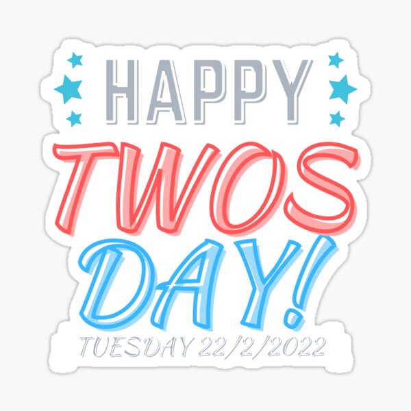 " funny Happy 2/22/22 Twosday gift about Tuesday February 22nd 2022 ...