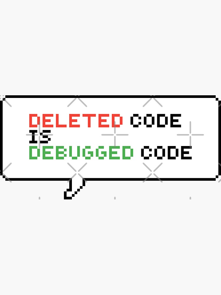 Deleted Code Is Debugged Code Pink Pixel Art Funny Quotes Sticker By Celtictarot Redbubble