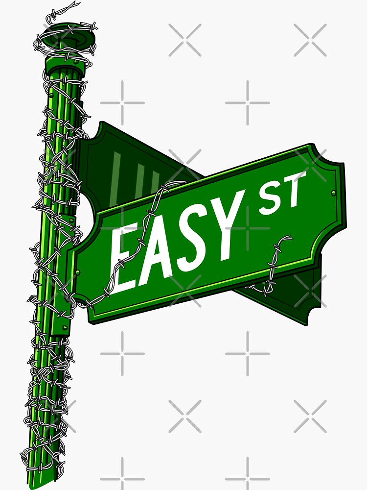 "When You're On Easy Street" Sticker for Sale by boltfromtheblue ...