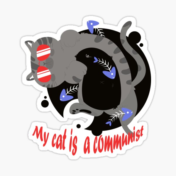 "My cat is a communist funny cat design" Sticker by coredesigner ...
