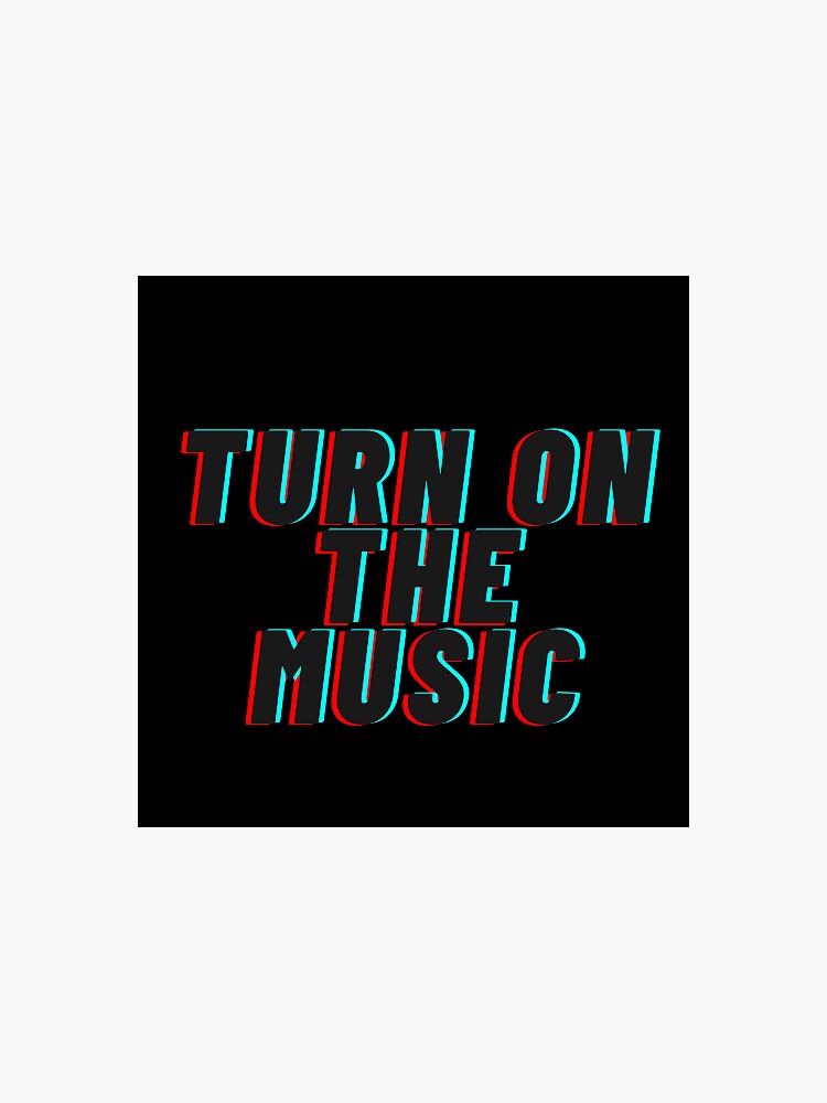 "Turn On The Music - Sticker" Sticker for Sale by xwaves | Redbubble