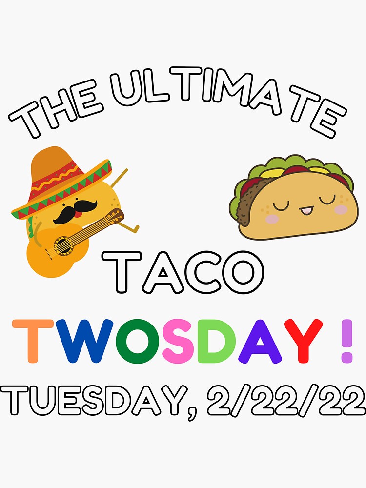 "The Ultimate Taco Twosday Tuesday" Sticker for Sale by KaitlinKautzer ...