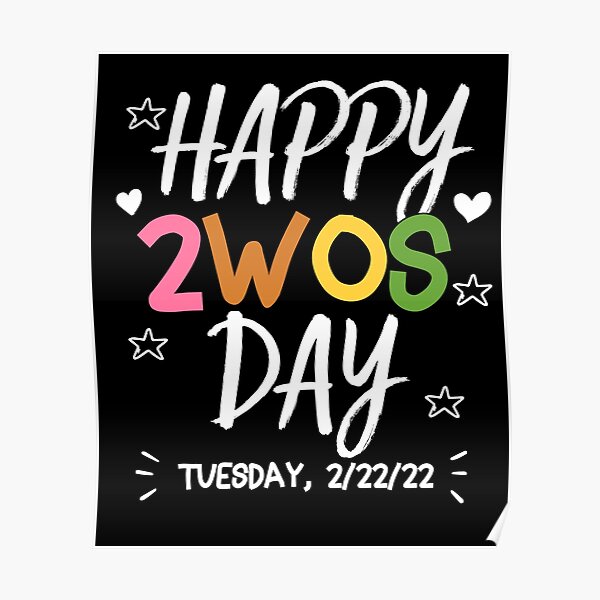 "Happy twos day , happy 2wosday day funny teacher" Poster for Sale by ...