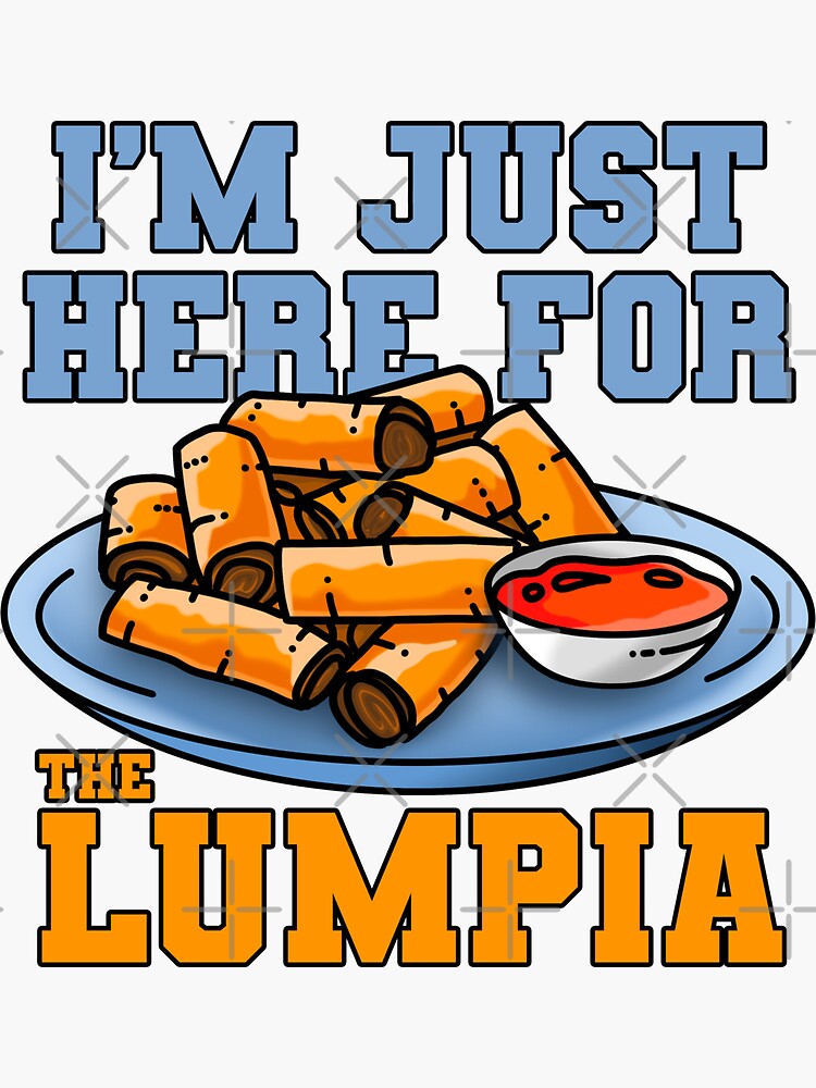 "I'm Just Here For The Lumpia | Lumpia | Lumpiang Shanghai" Sticker by ...