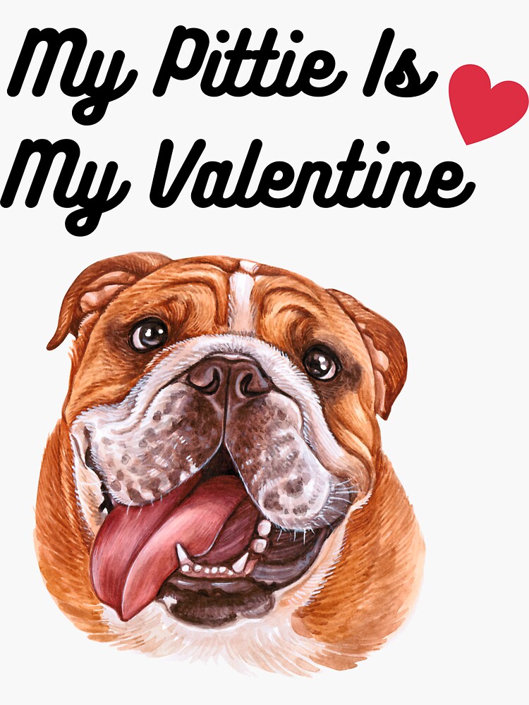 "My Pittie Is My Valentine." Sticker by Dashes | Redbubble