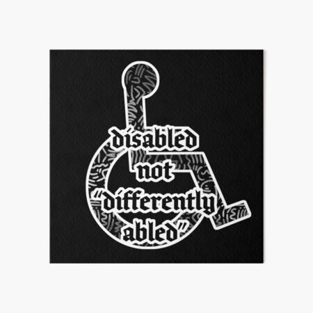 "disabled not differently abled | disability pride disabled wheelchair ...