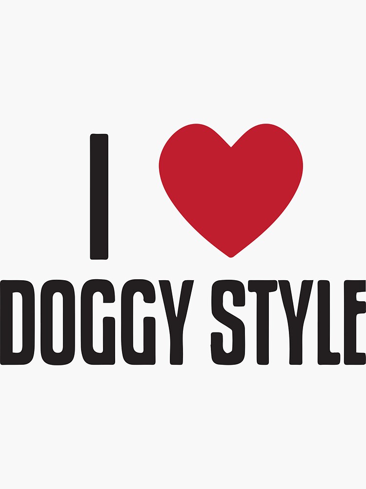 "Funny Sexual Innuendos I Heart Doggy Style" Sticker for Sale by ...